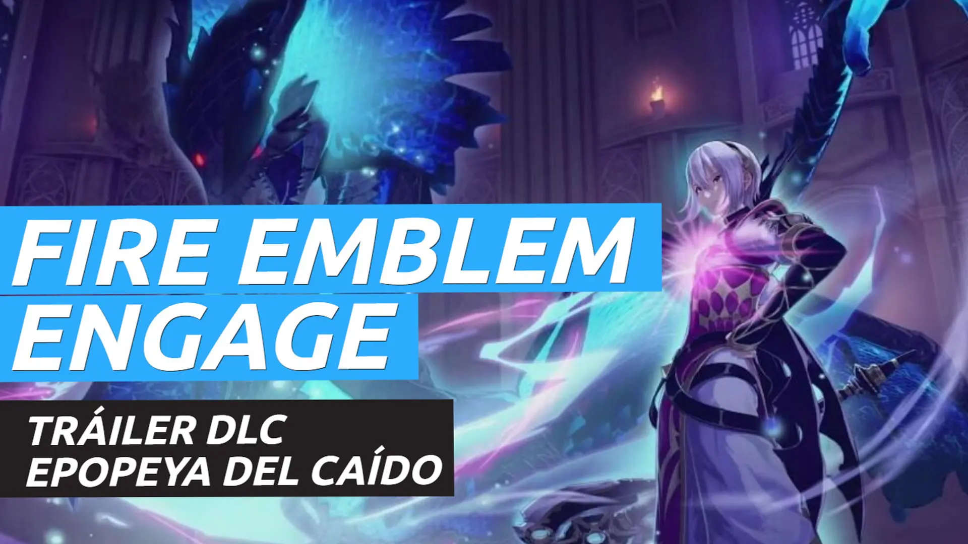 Fire Emblem Engage anuncia el final de su pase de expansión con una ...
