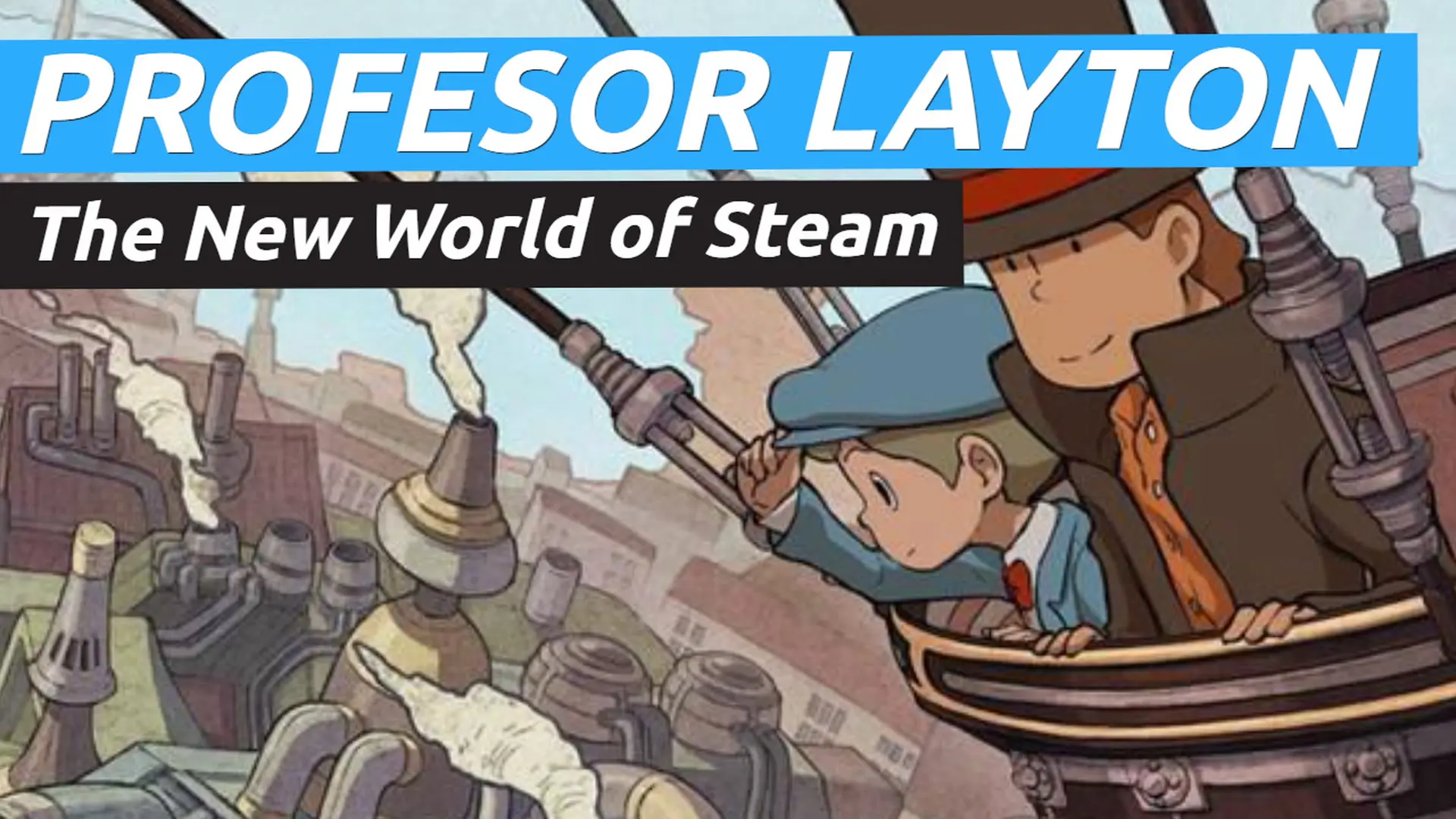 Nuevo tráiler de Professor Layton and the New World of Steam para ...