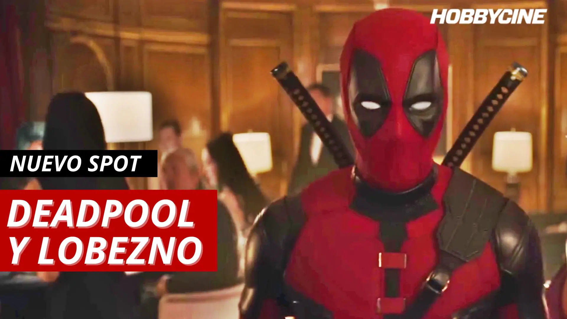 Deadpool y Lobezno calienta motores con un nuevo spot cargado de diversión